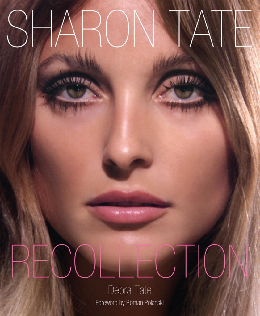 BOOK: "Sharon Tate: Recollection" by Debra Tate | REBEAT Magazine